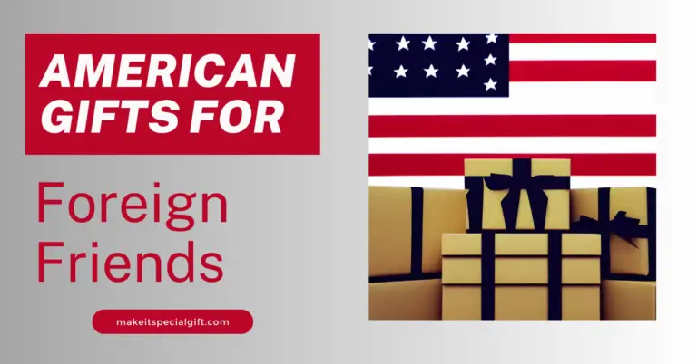 50 Thoughtful American Gifts For Foreign Friends » Make It A Special Gift