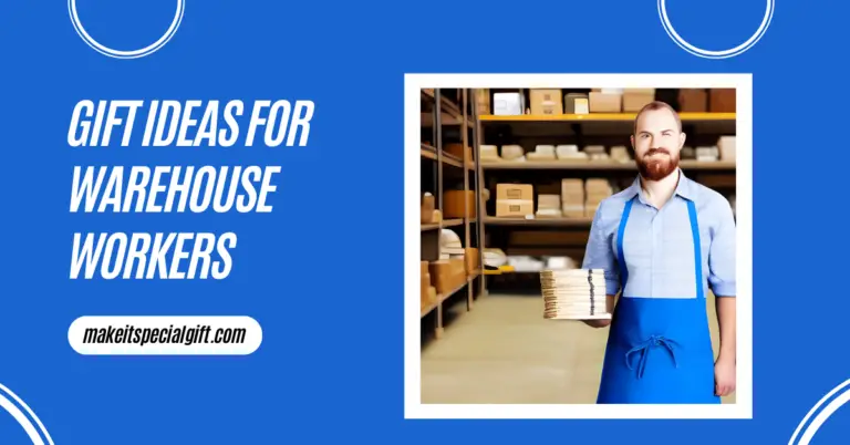 14 Thoughtful Gift Ideas For Warehouse Workers » Make It A Special Gift